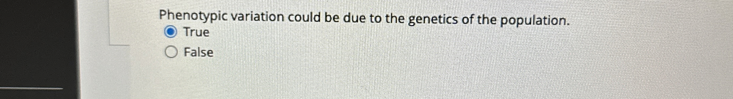 Solved Phenotypic variation could be due to the genetics of | Chegg.com