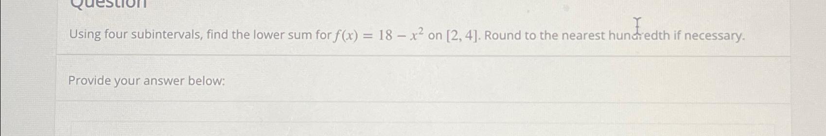 Solved Using four subintervals, find the lower sum for | Chegg.com