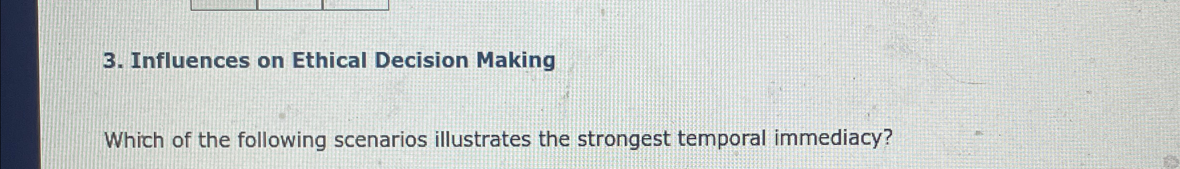 Solved Influences on Ethical Decision MakingWhich of the | Chegg.com