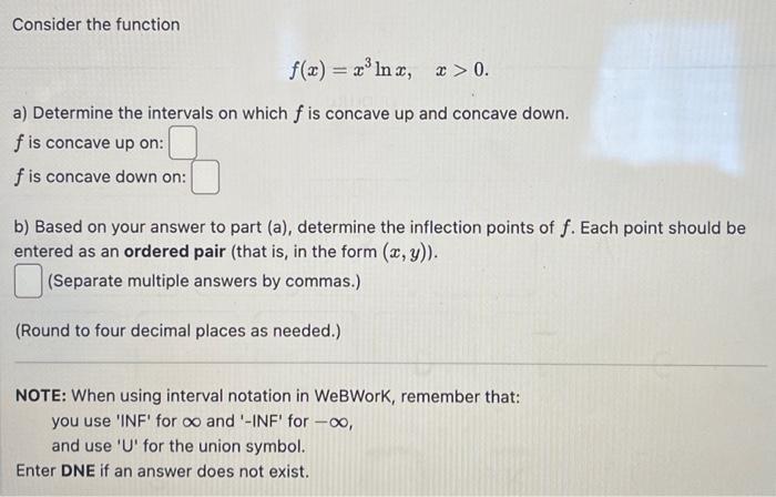 Solved Consider the function f(x)=x3lnx,x>0. a) Determine | Chegg.com