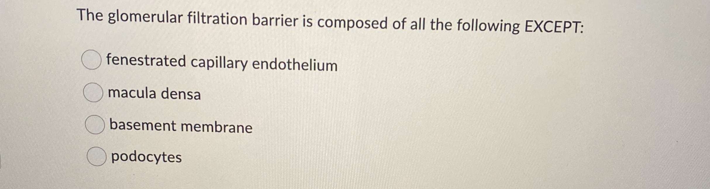 Solved The glomerular filtration barrier is composed of all | Chegg.com