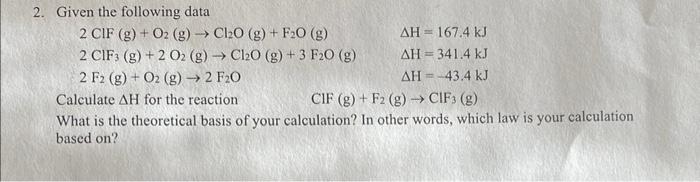Solved 2. Given the following data 2ClF(g)+O2( | Chegg.com