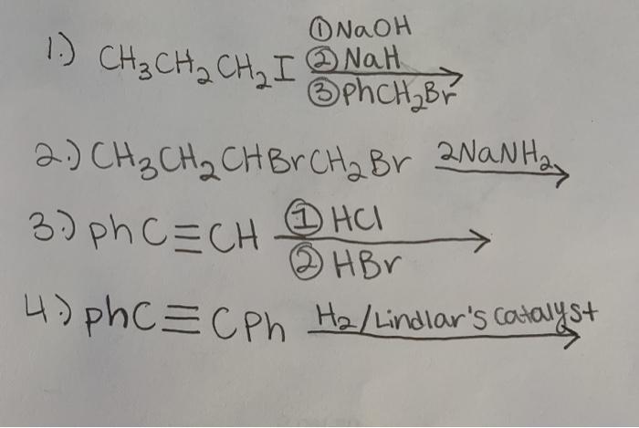 Solved NaOH 1.) CH₃ CH₂ CH₂ I 2 Nath ③ PhcH₂ Br 2.) CH3 CH2 | Chegg.com