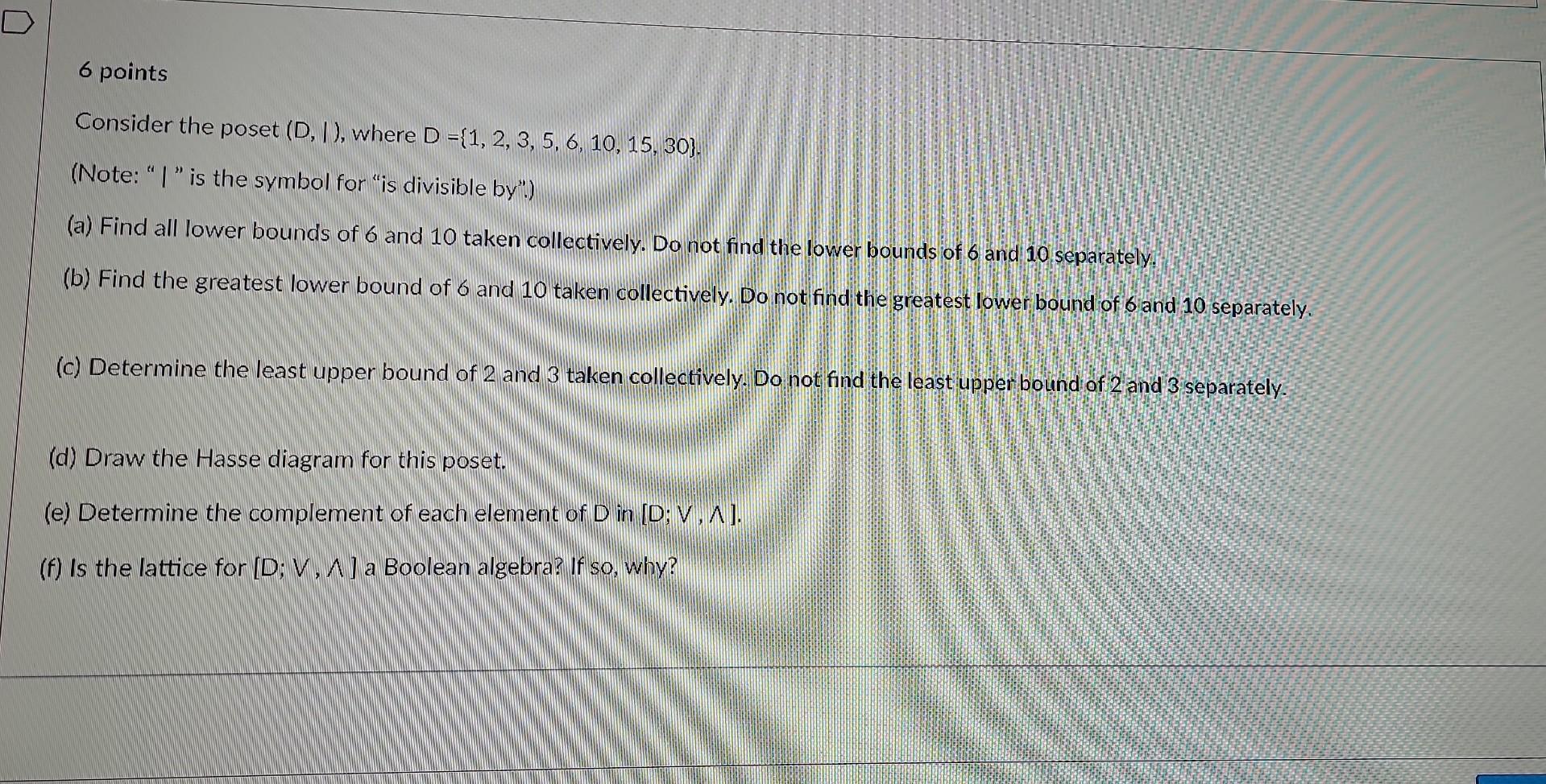Solved D 6 points Consider the poset (D, I), where D ={1, 2, | Chegg.com