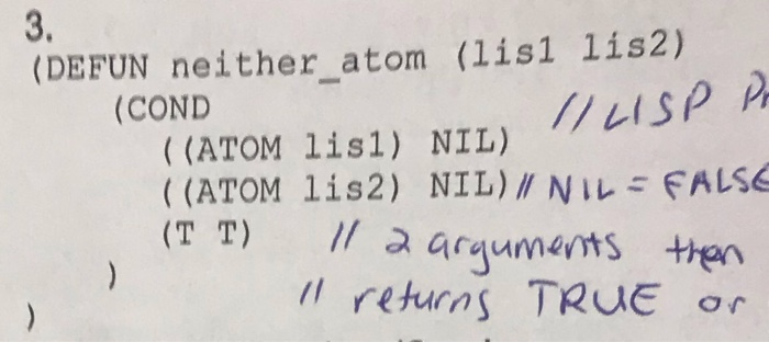 Solved (DEFUN neither_atom (lisl lis2) (COND I/LISP Pr | Chegg.com