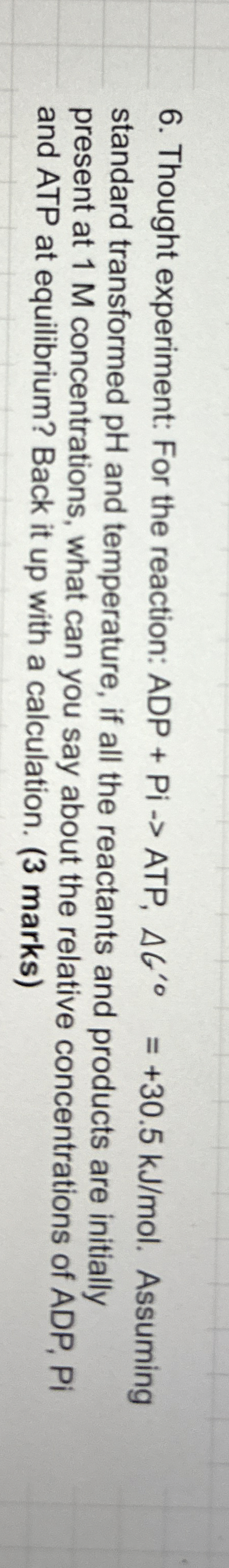 Solved Thought experiment: For the reaction: ADP +Π→ ﻿ATP, | Chegg.com
