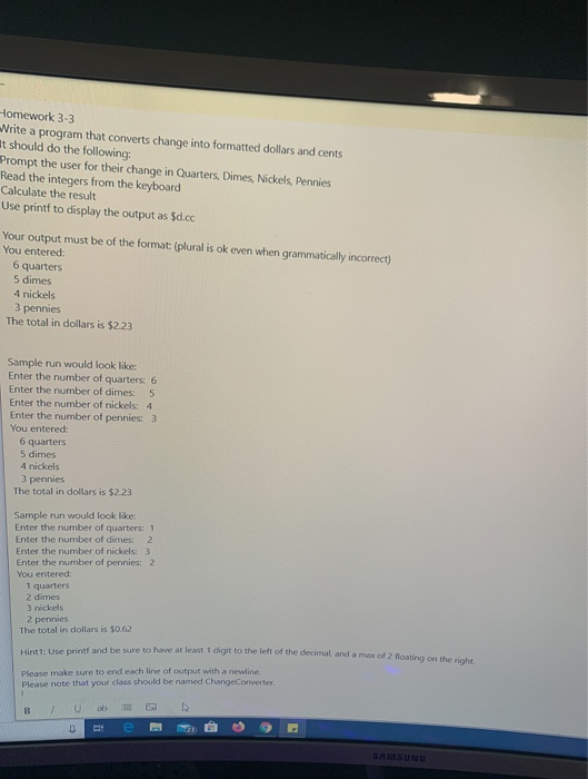 Solved Homework 3-3 Write a program that converts change | Chegg.com