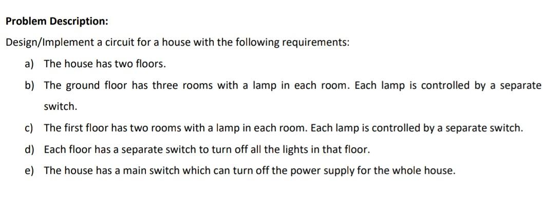 Solved Problem Description: Design/Implement a circuit for a | Chegg.com