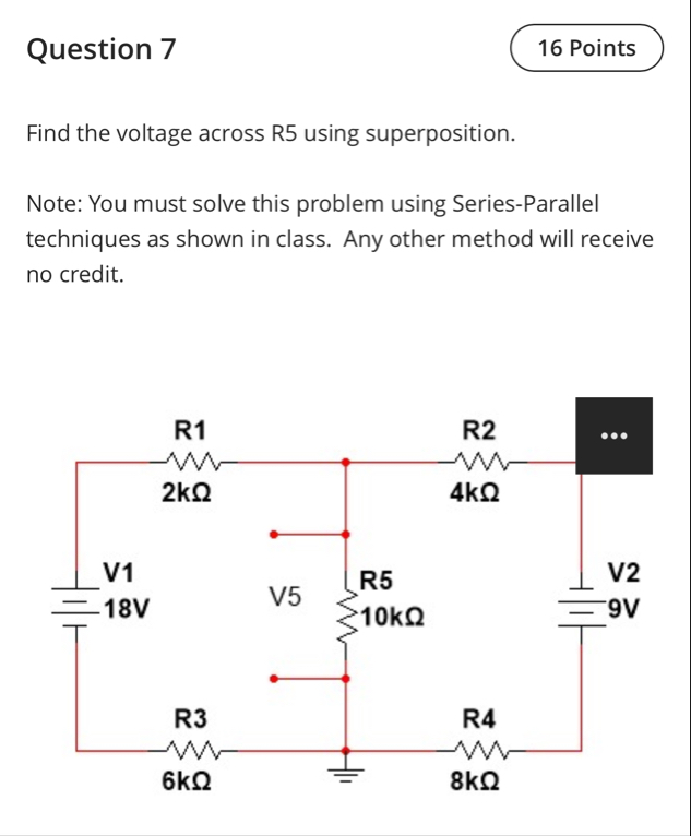 Solved Question 7Find the voltage across R5 ﻿using | Chegg.com