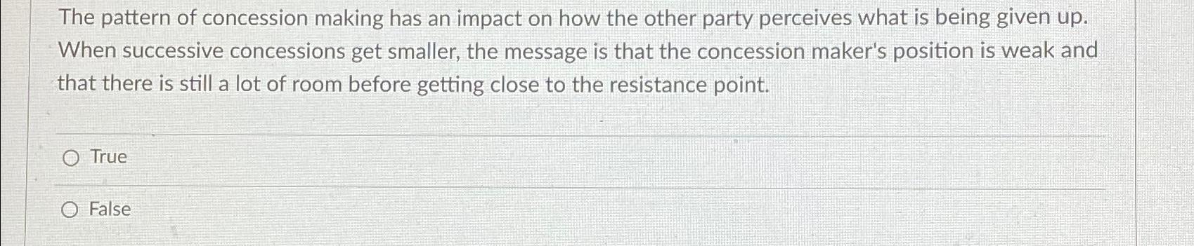 Solved The pattern of concession making has an impact on how | Chegg.com