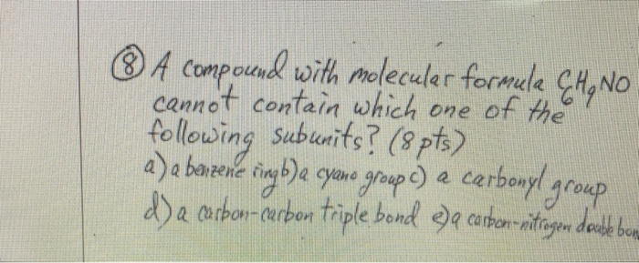 Solved © A compound with molecular formule, CHNO cannot | Chegg.com