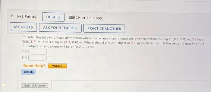 Solved 6. (-/2 Points) DETAILS SERCP11GE 8.P.008. MY NOTES | Chegg.com ... Solved 6. (-/2 Points) DETAILS SERCP11GE 8.P.008. MY NOTES | Chegg.com ...