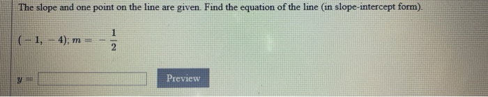 Solved The slope and one point on the line are given. Find | Chegg.com