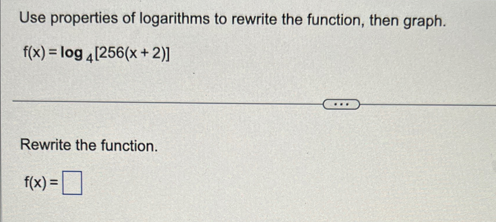 Solved Use properties of logarithms to rewrite the function, | Chegg.com