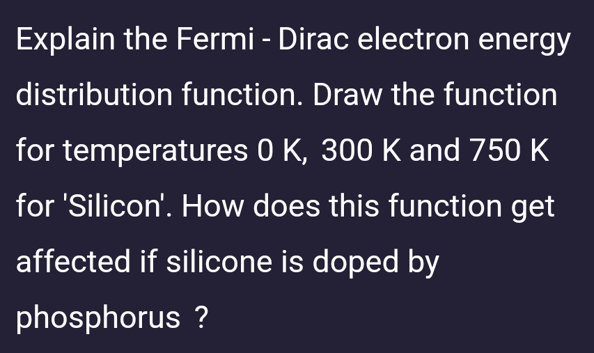 Solved Explain the Fermi - ﻿Dirac electron energy | Chegg.com