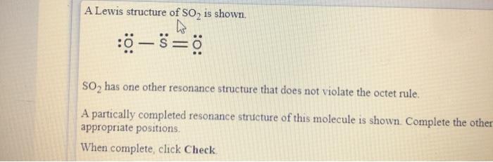 Solved A Lewis structure of SO2 is shown. :0 - š=ö SO2 has | Chegg.com