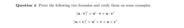 Solved Question 4: Prove the following two formulas and | Chegg.com