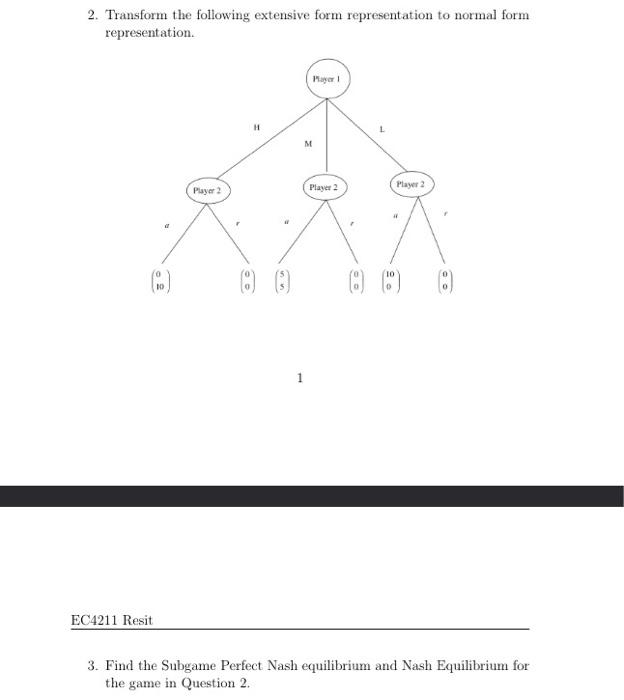 Solved 2. Transform the following extensive form | Chegg.com