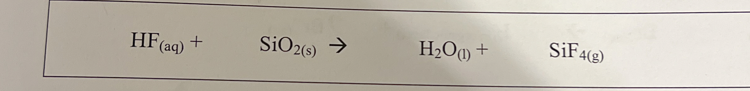 High Quality SOLUTION HF(aq)+,SiO2(s)→,H2O(l)+,SiF4(g) | Chegg.com