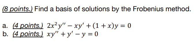 Solved Find a basis of ﻿solutions by ﻿the Frobenius | Chegg.com