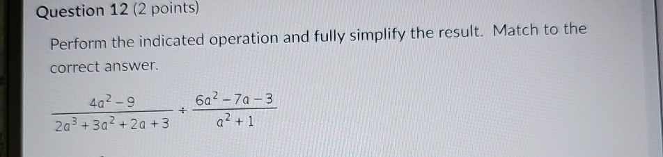 Solved Question 12 (2 ﻿points)Perform the indicated | Chegg.com