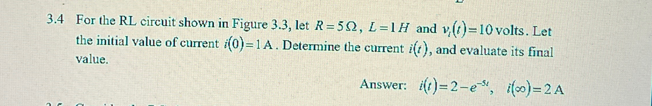 Solved 3.4 ﻿For the RL circuit shown in Figure 3.3, ﻿let | Chegg.com