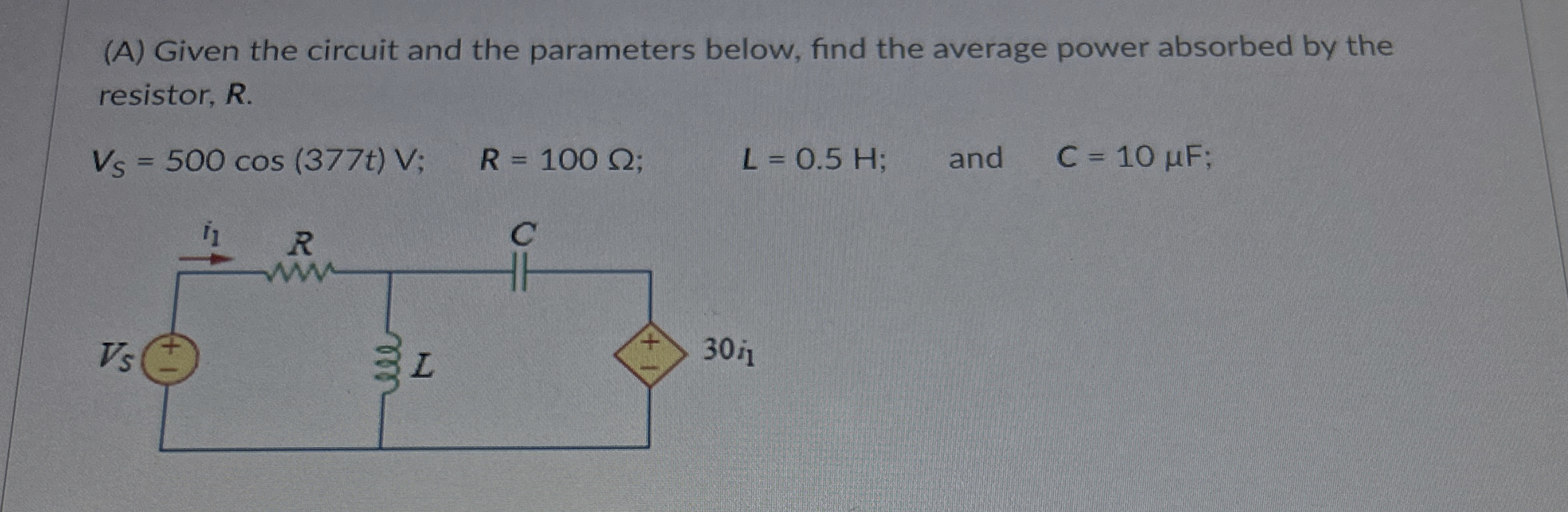 Solved (A) ﻿Given the circuit and the parameters below, find | Chegg.com