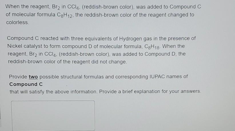 Solved When the reagent, Br2 in CC14. (reddish brown color), | Chegg.com