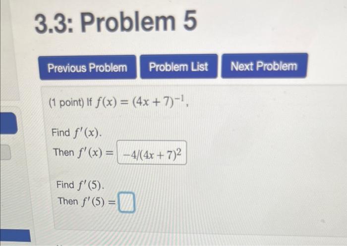 Solved t) If f(x)=(4x+7)−1 f′(x) f′(x)= f′(5). f′(5)= | Chegg.com