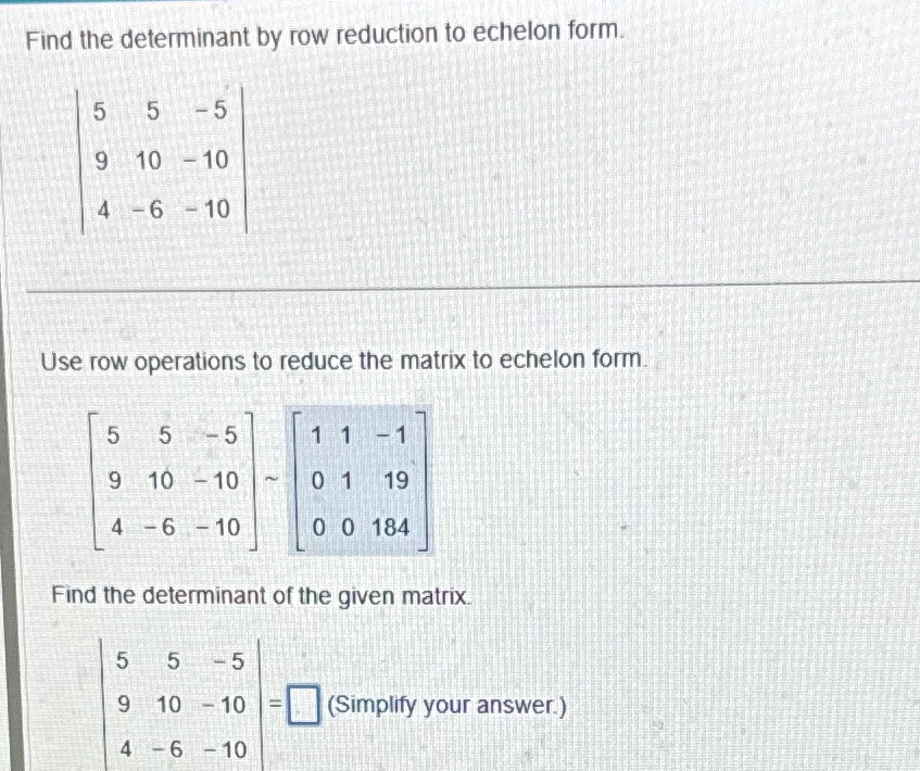 Solved Find the determinant by row reduction to echelon | Chegg.com