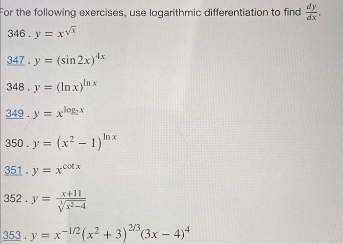 Solved For the following exercises, use logarithmic | Chegg.com