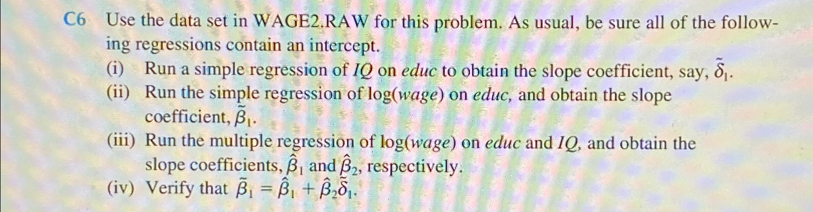 Solved C6 ﻿Use the data set in WAGE2.RAW for this problem. | Chegg.com