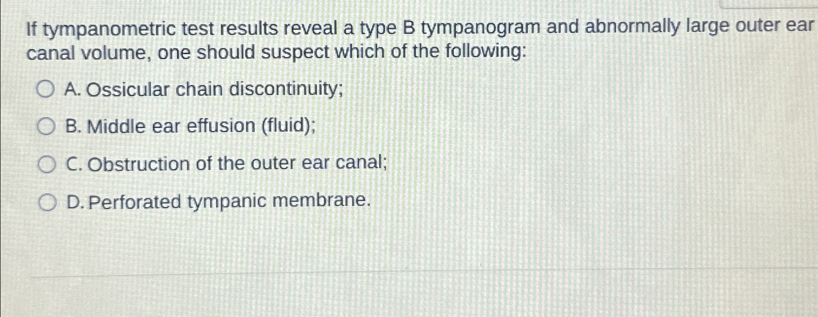 Solved If tympanometric test results reveal a type B | Chegg.com