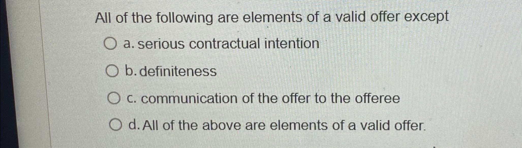 Solved All of the following are elements of a valid offer | Chegg.com