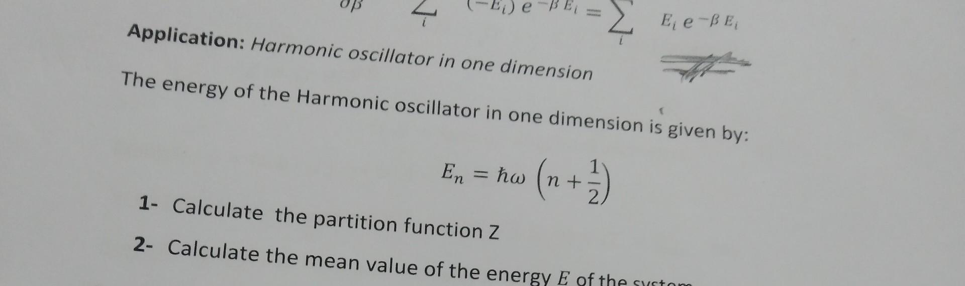 Solved Application: Harmonic oscillator in one dimension The | Chegg.com