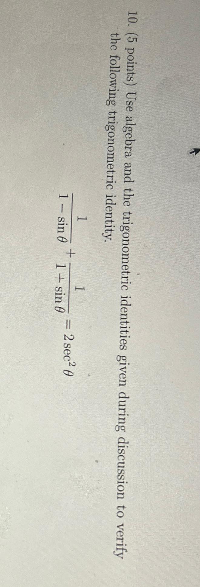 Solved (5 ﻿points) ﻿Use algebra and the trigonometric | Chegg.com