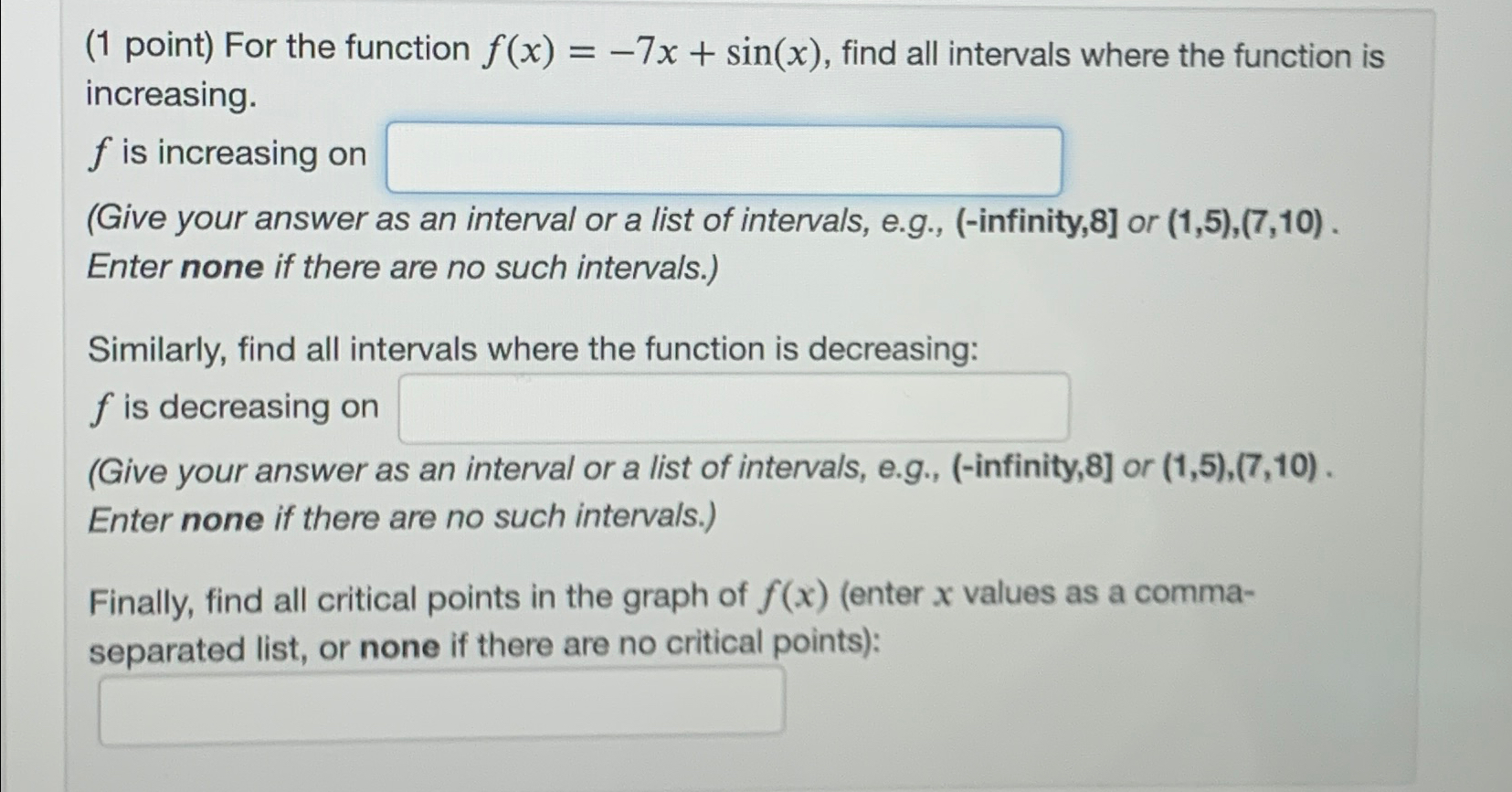 Solved (1 ﻿point) ﻿For the function f(x)=-7x+sin(x), ﻿find | Chegg.com