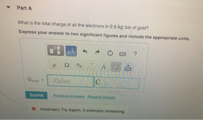Solved Part A What is the total charge of all the electrons | Chegg.com