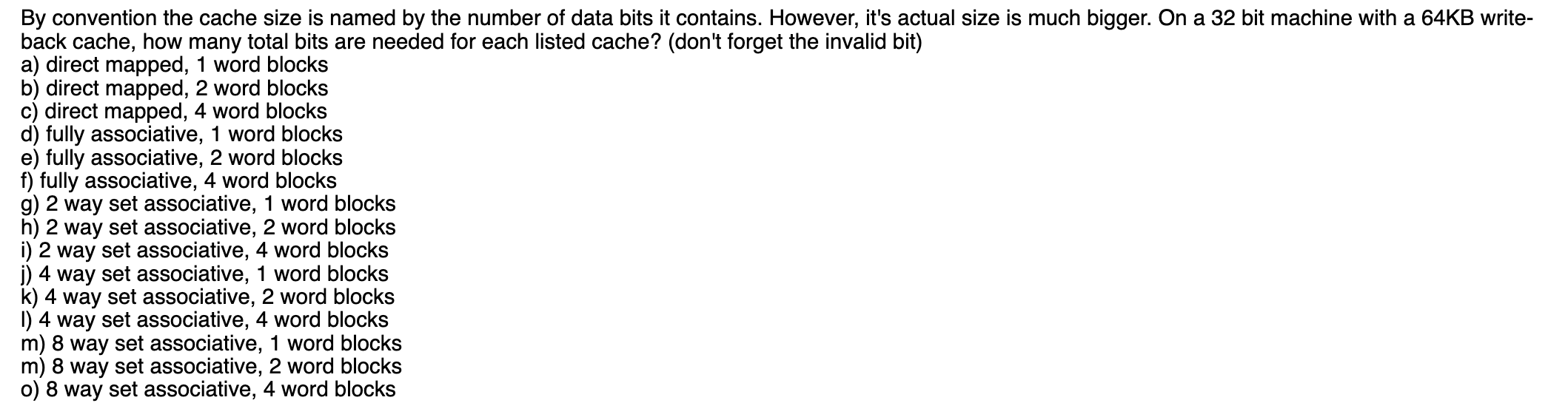 Solved By convention the cache size is named by the number | Chegg.com