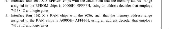 Solved 2. Interface two 16K X 8 EPROM chips with the 8086, | Chegg.com