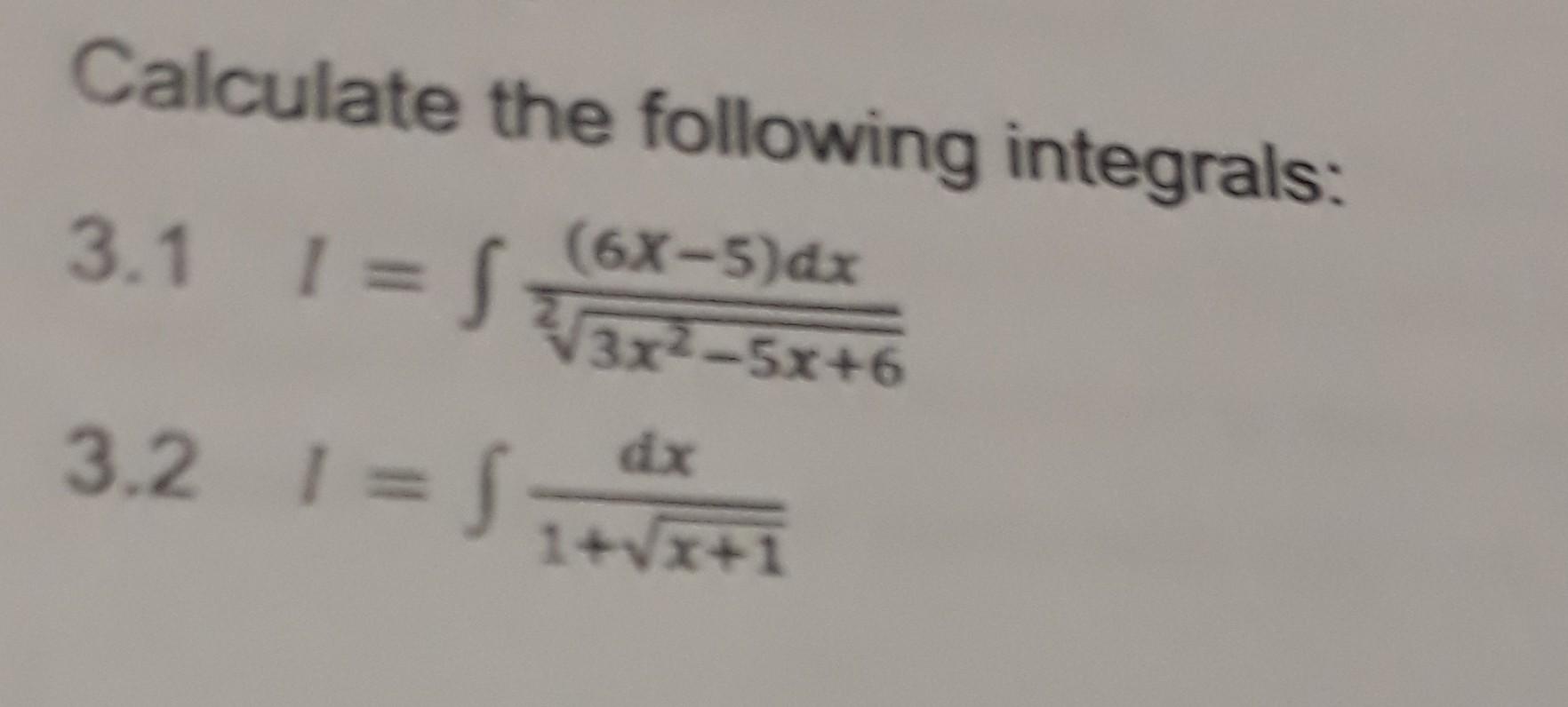 Solved Calculate the following integrals: 3. | Chegg.com