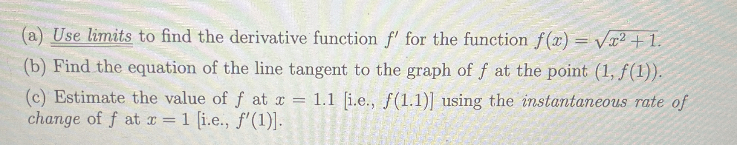 (a) ﻿Use limits to find the derivative function f' | Chegg.com