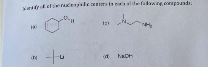 Solved Identify all of the nucleophilic centers in each of | Chegg.com