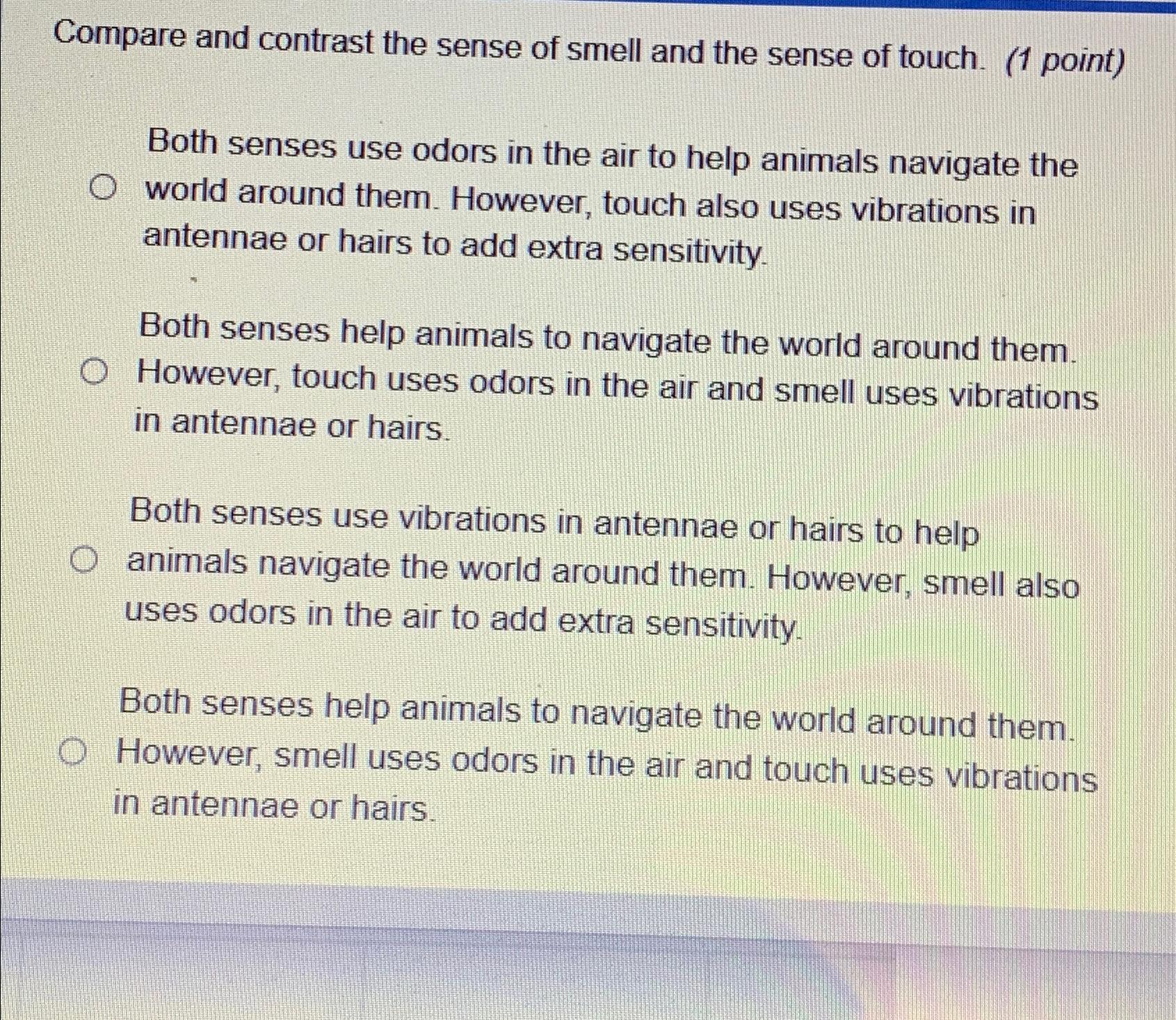 Solved Compare and contrast the sense of smell and the sense | Chegg.com