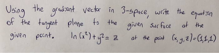 Solved Using the gradient vector in gradient vector in | Chegg.com