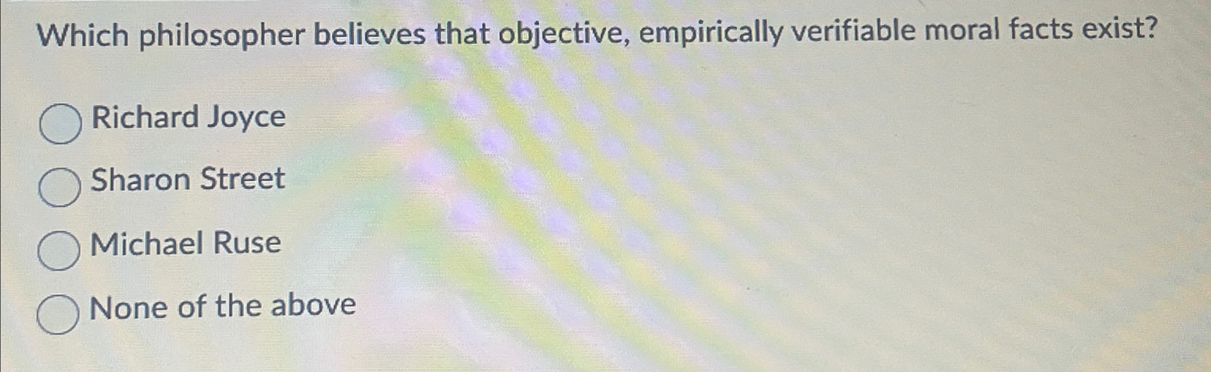 Solved Which philosopher believes that objective, | Chegg.com