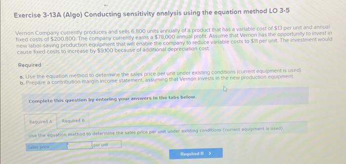 Solved Exercise 3-13A (Algo) Conducting sensitivity analysis | Chegg.com