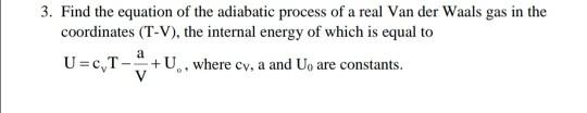 Solved 3. Find the equation of the adiabatic process of a | Chegg.com