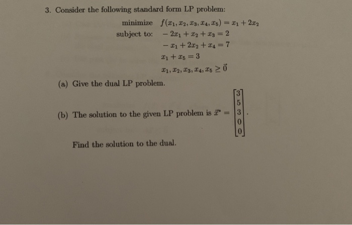 Solved 3. Consider the following standard form LP problem: | Chegg.com