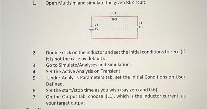Solved 1. Open Multisim and simulate the given RL circuit. | Chegg.com